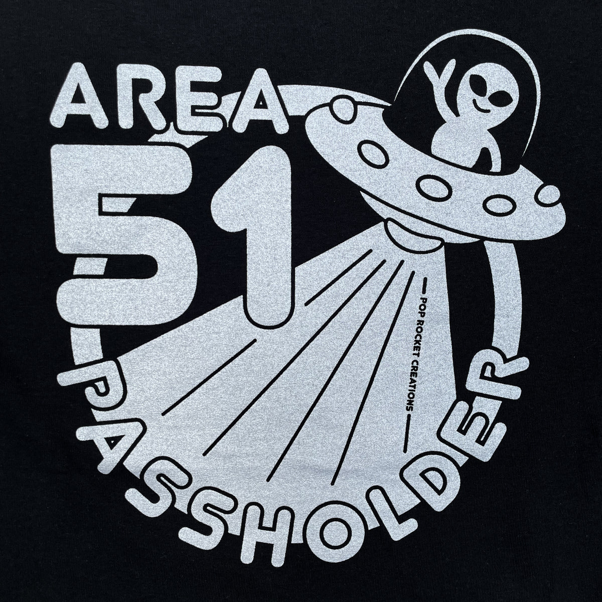 SALE - Area 51 Passholder T-Shirt – Pop Rocket Creations